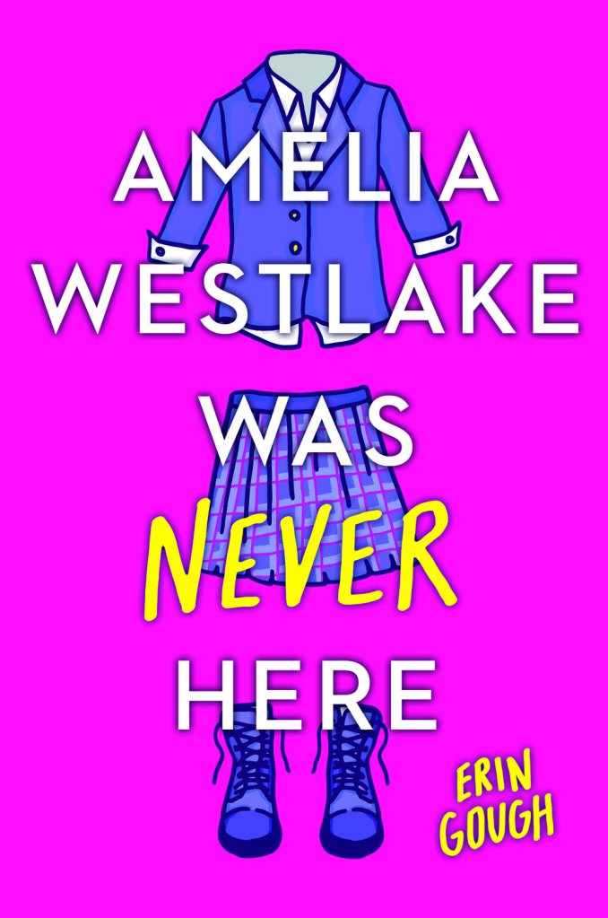ARC Review: Amelia Westlake Was Never Here by Erin Gough – Zakiya N. Jamal